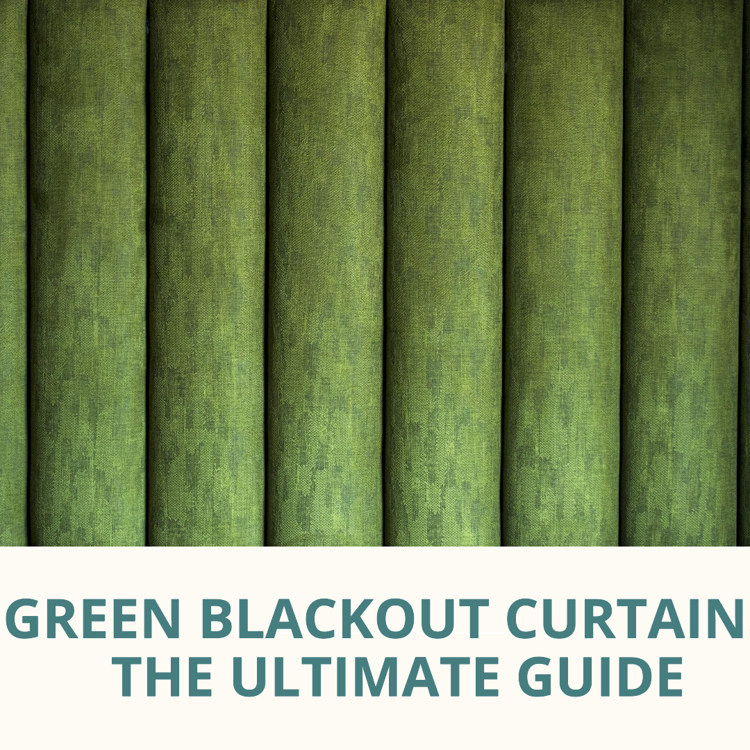 Elevate Your Space With Green Blackout Curtains A Stylish Guide Dolcewe